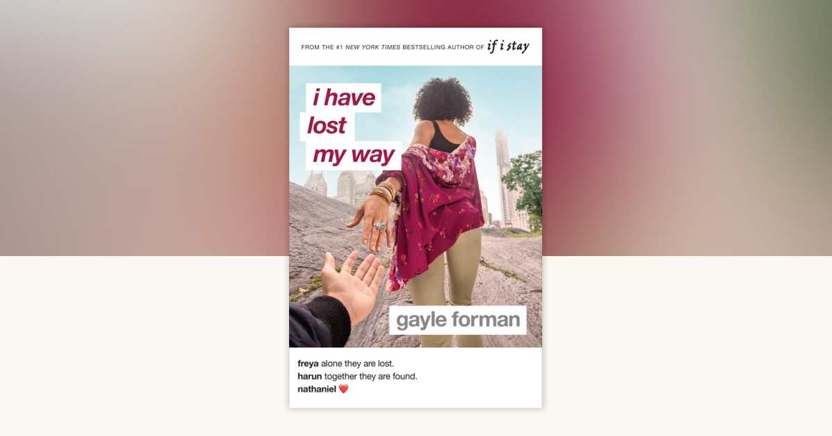 I Have Lost My Way by Gayle Forman: 9780425290781 | PenguinRandomHouse ...
