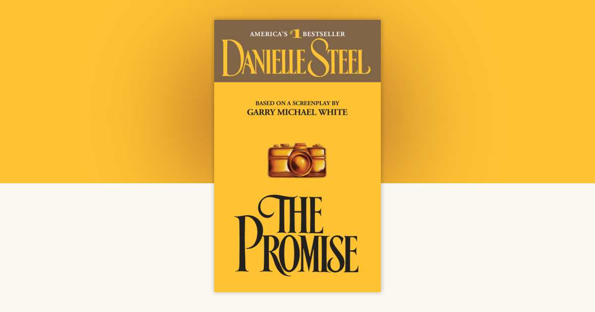 The Promise by Danielle Steel: 9780440170792 | PenguinRandomHouse.com ...