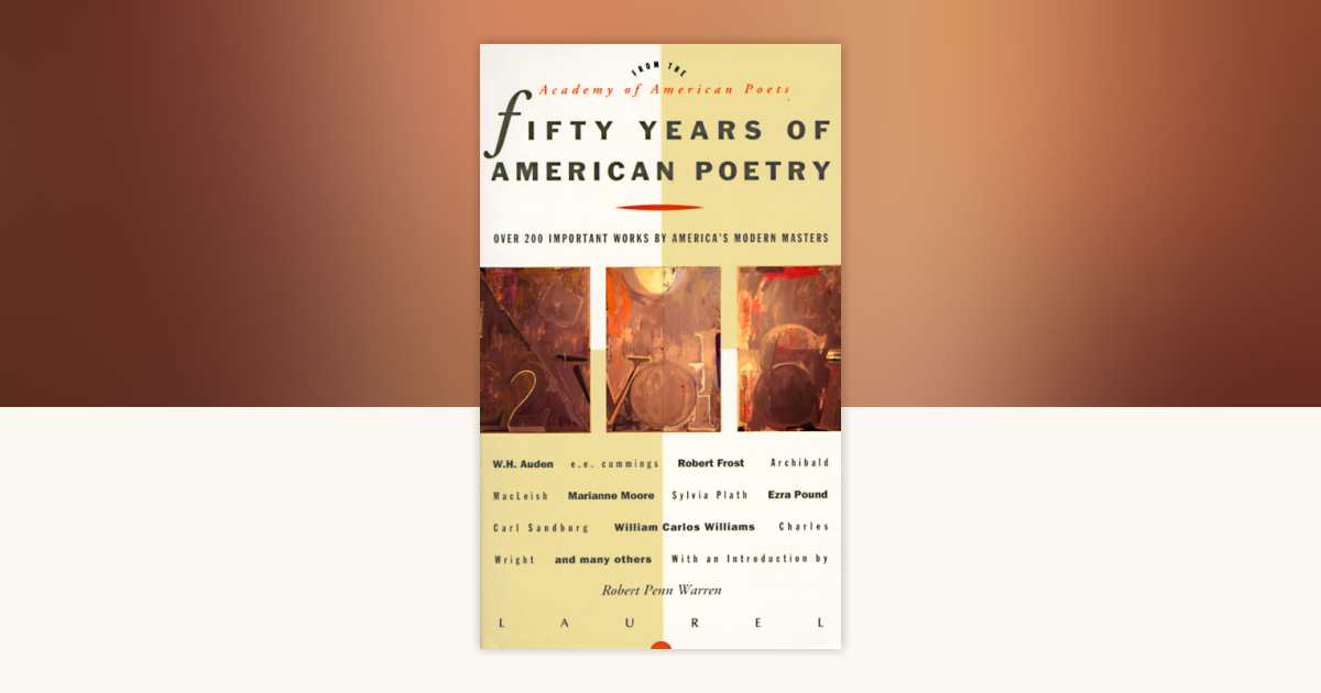 Fifty Years of American Poetry by Academy Of American Poets ...