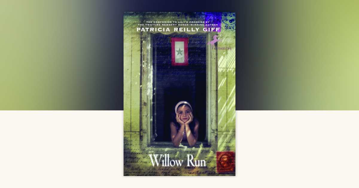 Willow Run by Patricia Reilly Giff: 9780440238010 | PenguinRandomHouse ...