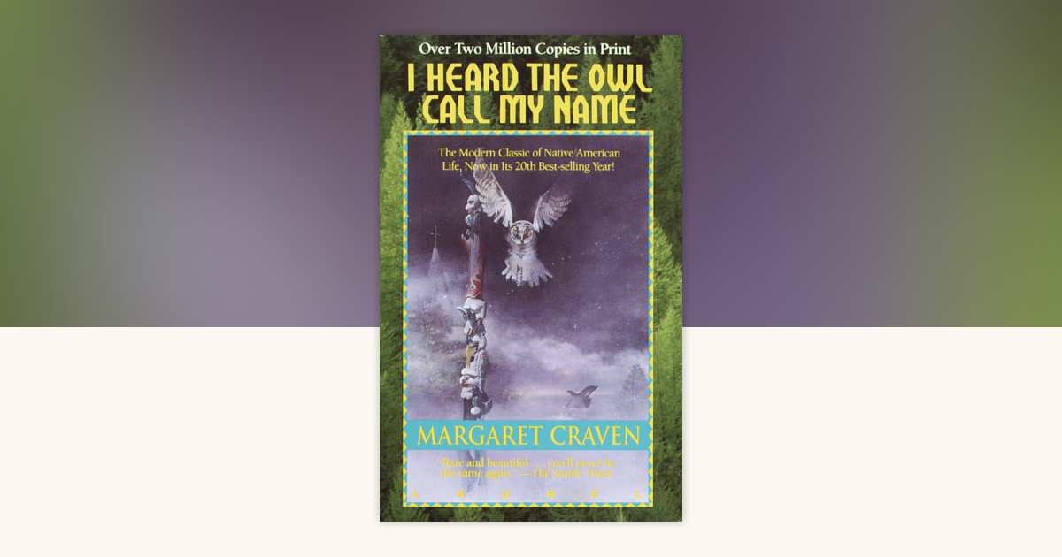 I Heard the Owl Call My Name by Margaret Craven: 9780440343691 ...