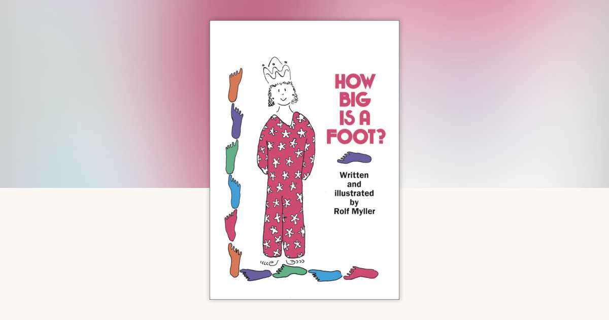 How Big Is a Foot? by Rolf Myller: 9780440404958 | PenguinRandomHouse ...