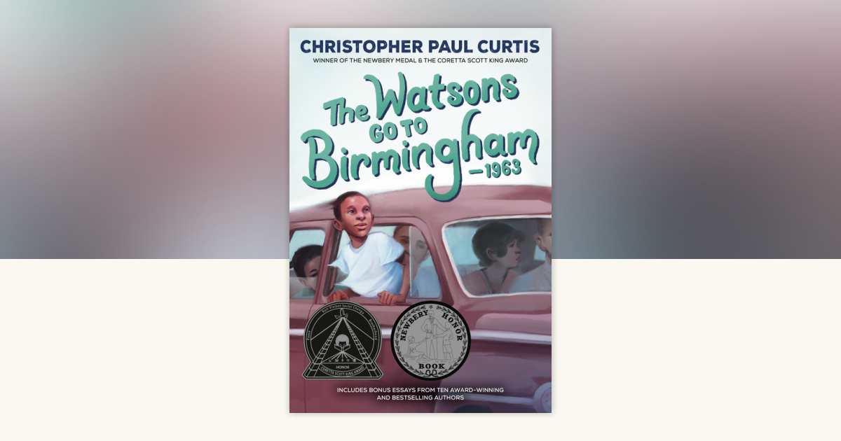 The Watsons Go to Birmingham--1963 by Christopher Paul Curtis ...