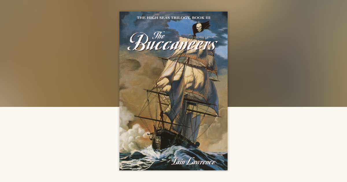 The Buccaneers by Iain Lawrence: 9780440416715 | PenguinRandomHouse.com ...