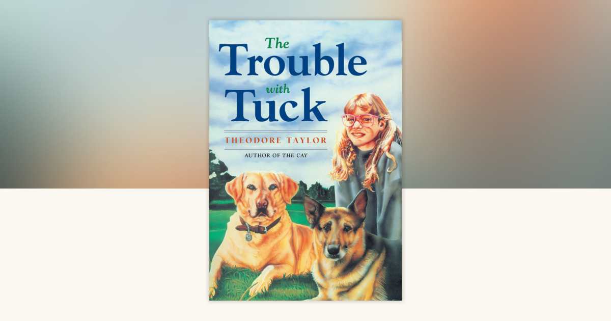The Trouble with Tuck by Theodore Taylor: 9780440416968 ...