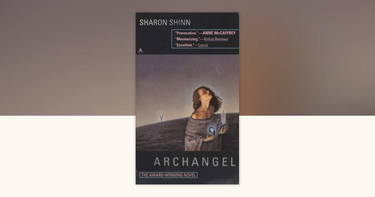 Archangel by Sharon Shinn: 9780441004324 | PenguinRandomHouse.com: Books