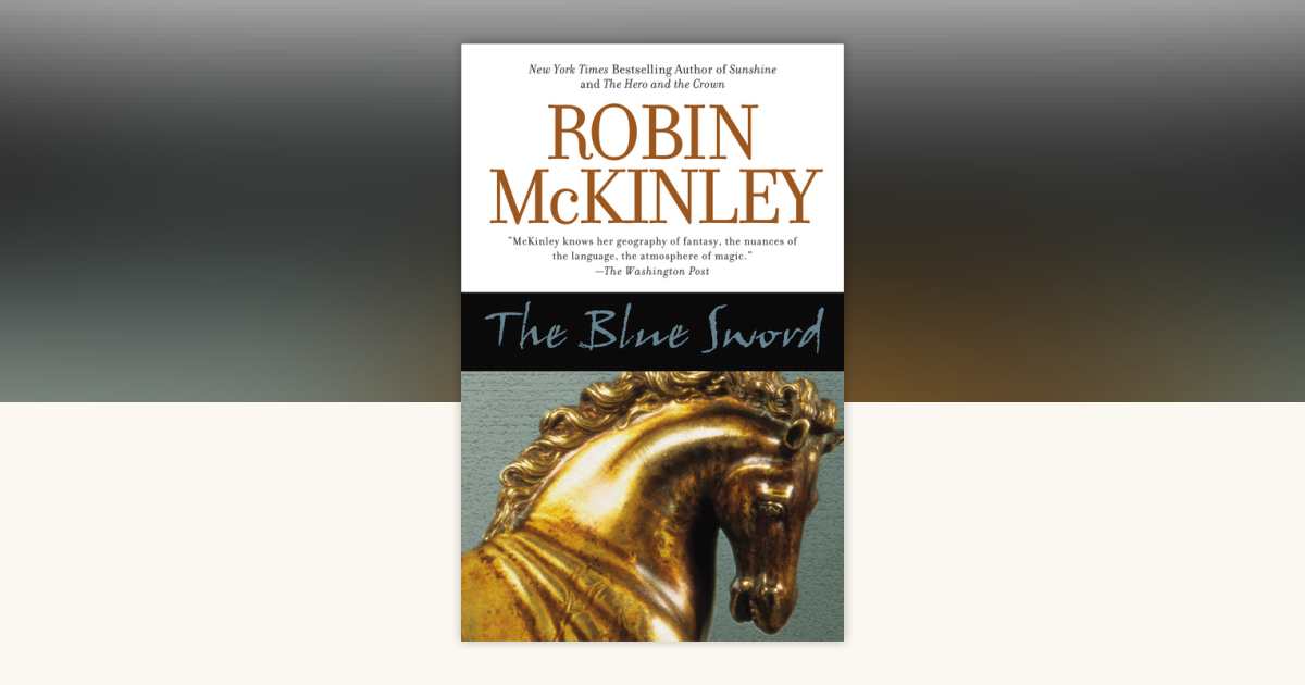 The Blue Sword by Robin McKinley: 9780441012008 | PenguinRandomHouse ...