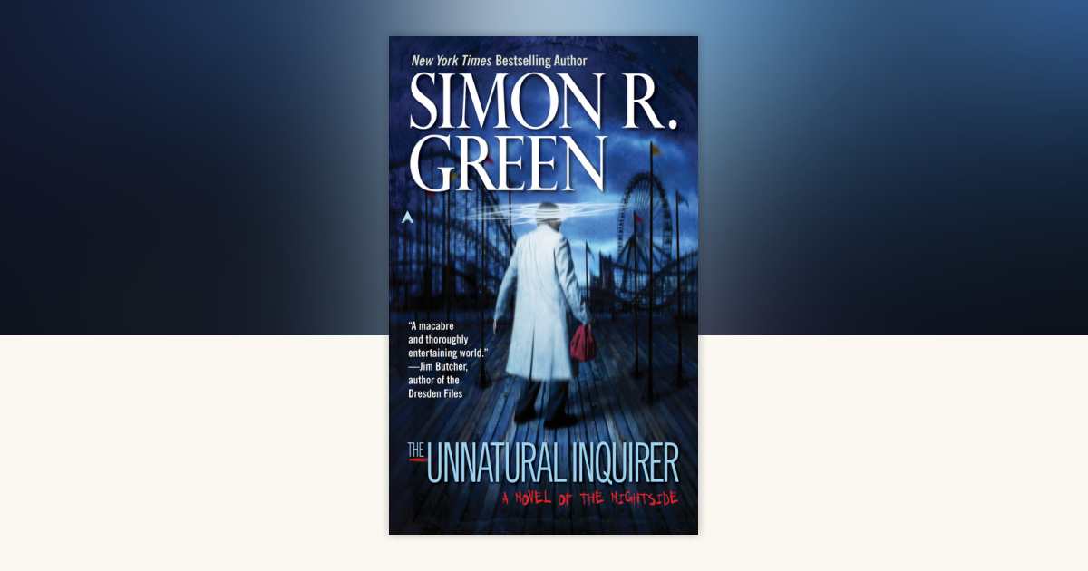 The Unnatural Inquirer by Simon R. Green: 9780441016679 ...