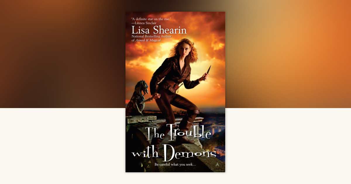 The Trouble with Demons by Lisa Shearin: 9780441017126 ...