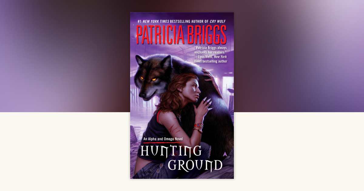 Hunting Ground by Patricia Briggs: 9780441017386 | PenguinRandomHouse ...