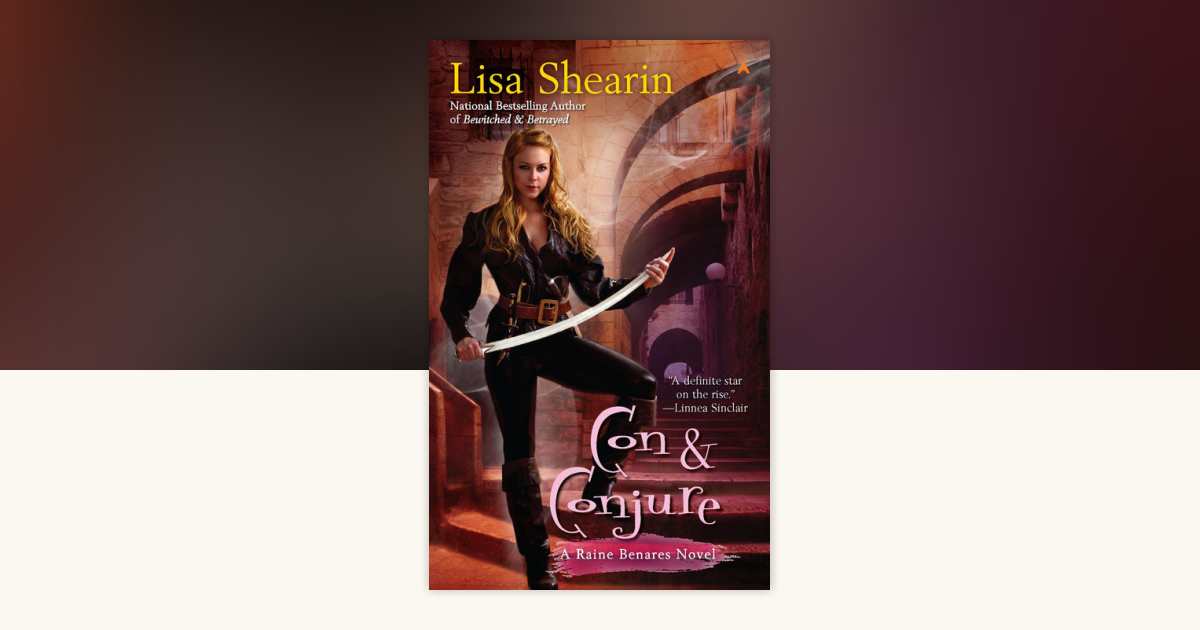 Con & Conjure by Lisa Shearin: 9780441020188 | PenguinRandomHouse.com ...