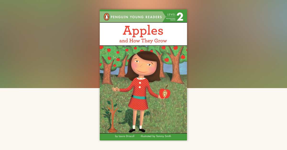 Apples by Laura Driscoll: 9780448432755 | PenguinRandomHouse.com: Books