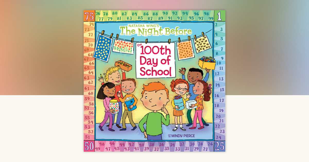 The Night Before the 100th Day of School by Natasha Wing: 9780448439235 ...