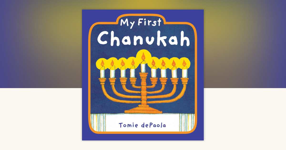 My First Chanukah: 9780448448596 | PenguinRandomHouse.com: Books