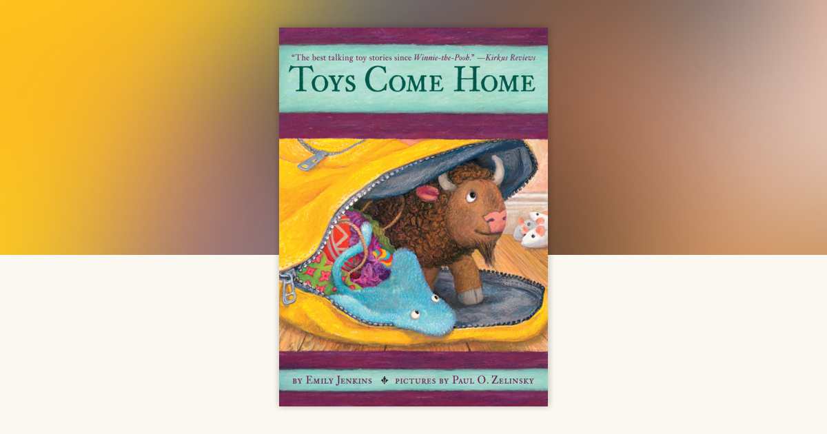 Toys Come Home by Emily Jenkins: 9780449815922 | PenguinRandomHouse.com ...