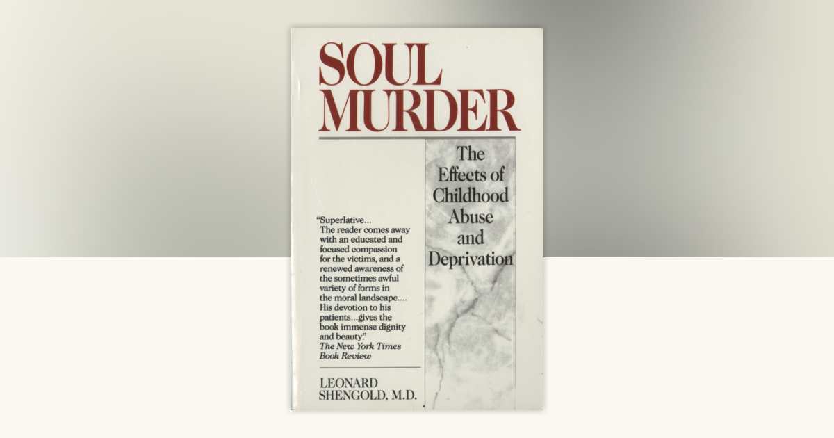 Soul Murder by Leonard Shengold: 9780449905494 | PenguinRandomHouse.com ...