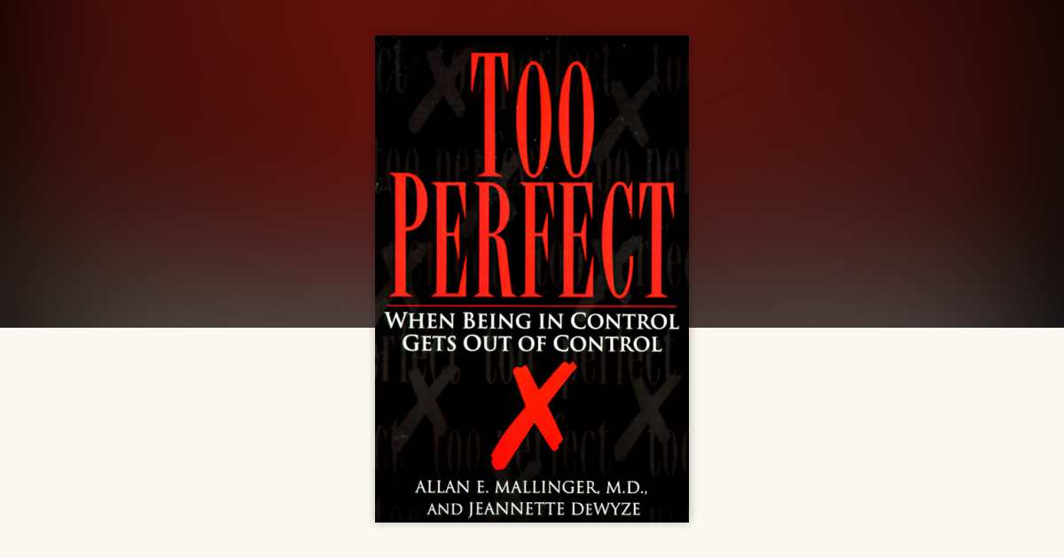 Too Perfect by Allan Mallinger, Jeannette Dewyze: 9780449908006 ...