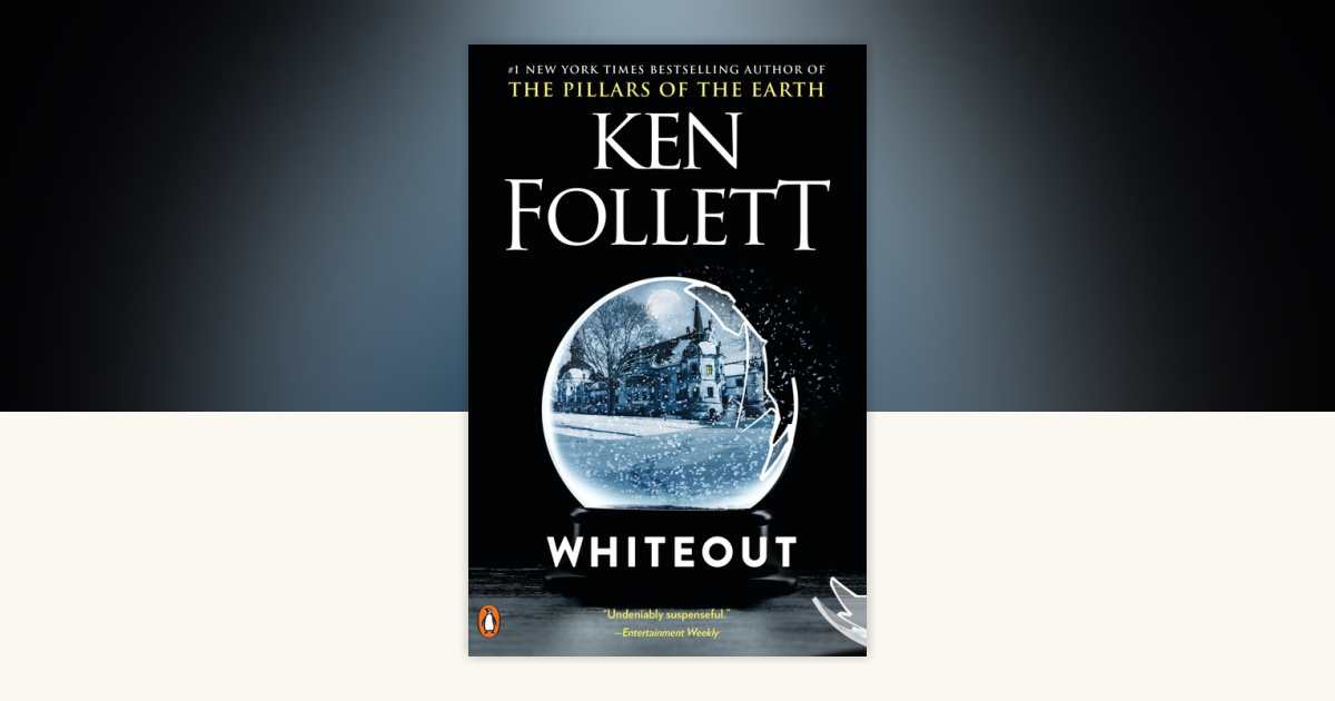 Whiteout by Ken Follett: 9780451225146 | PenguinRandomHouse.com: Books