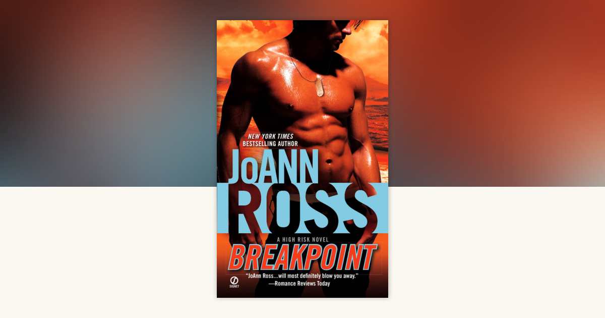 Breakpoint by JoAnn Ross: 9780451227768 | PenguinRandomHouse.com: Books