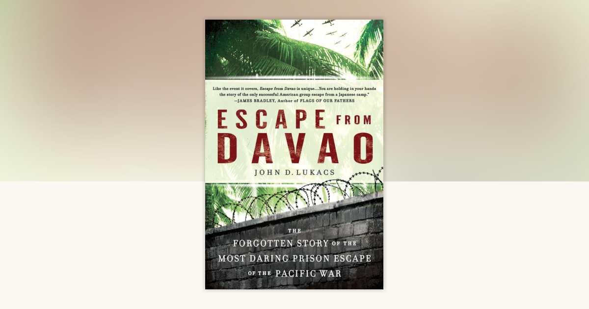 Escape From Davao by John D. Lukacs: 9780451234100 | PenguinRandomHouse ...