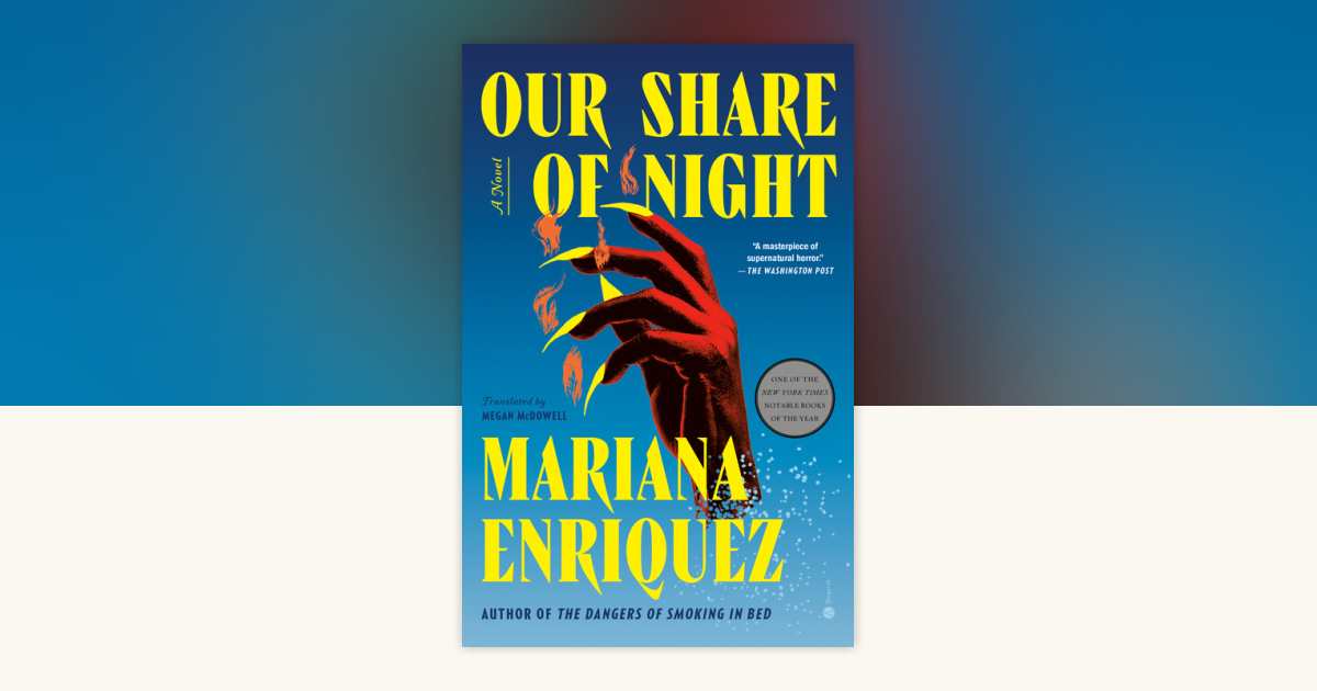 Our Share of Night by Mariana Enriquez: 9780451495150 ...