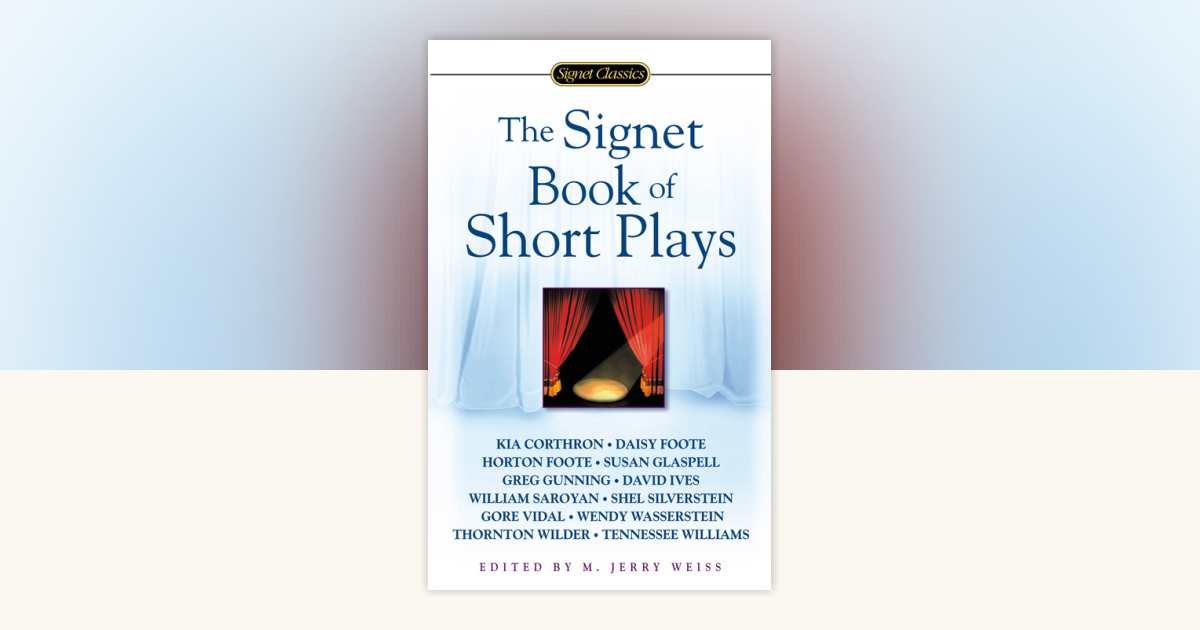 The Signet Book of Short Plays: 9780451529640 | PenguinRandomHouse.com ...