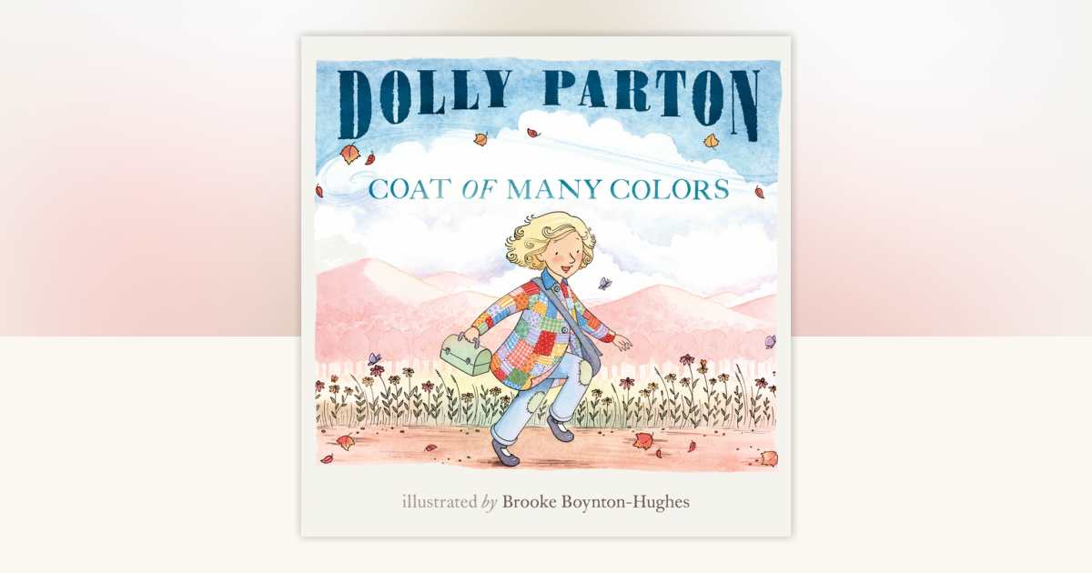 Coat of Many Colors by Dolly Parton: 9780451532374 | PenguinRandomHouse ...