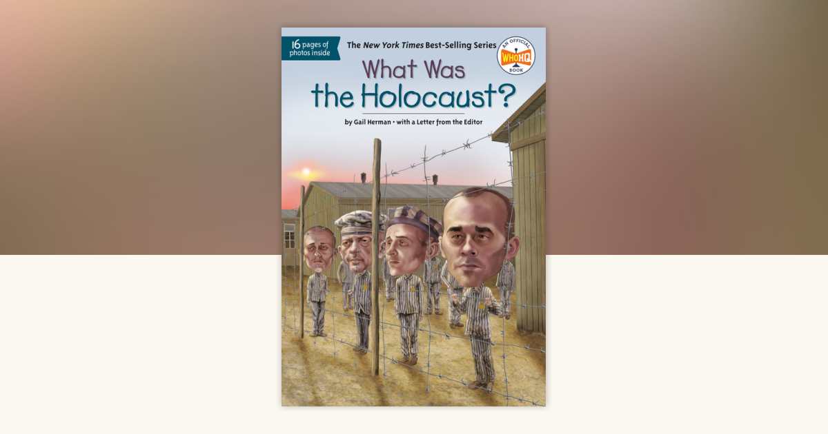 What Was the Holocaust? by Gail Herman, Who HQ: 9780451533906 ...