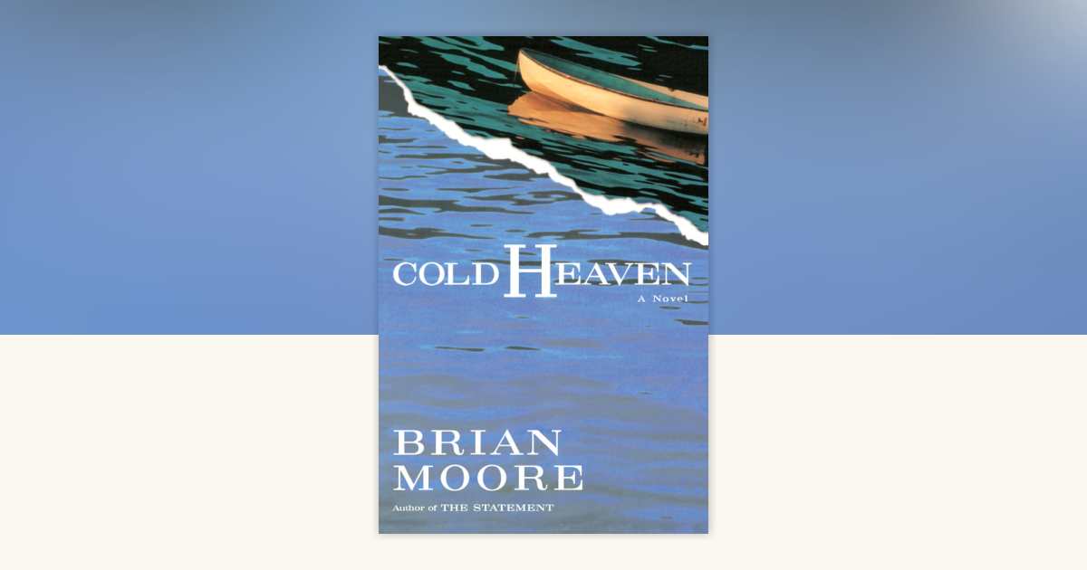Cold Heaven by Brian Moore: 9780452278677 | PenguinRandomHouse.com: Books
