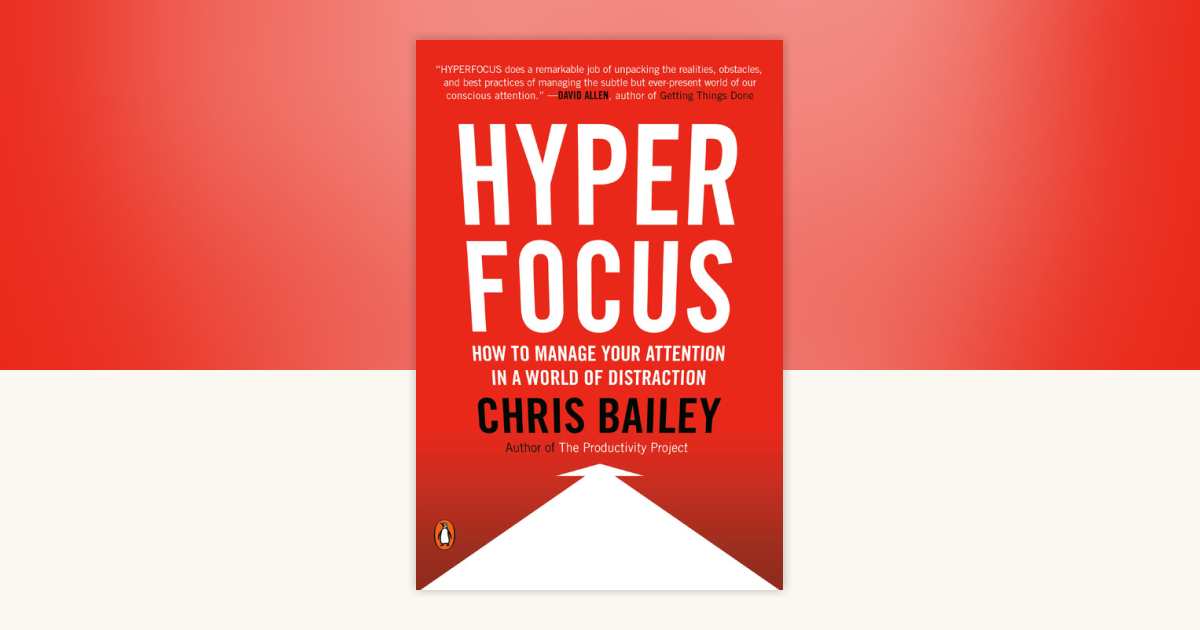 Hyperfocus by Chris Bailey: 9780525522256 | PenguinRandomHouse.com: Books