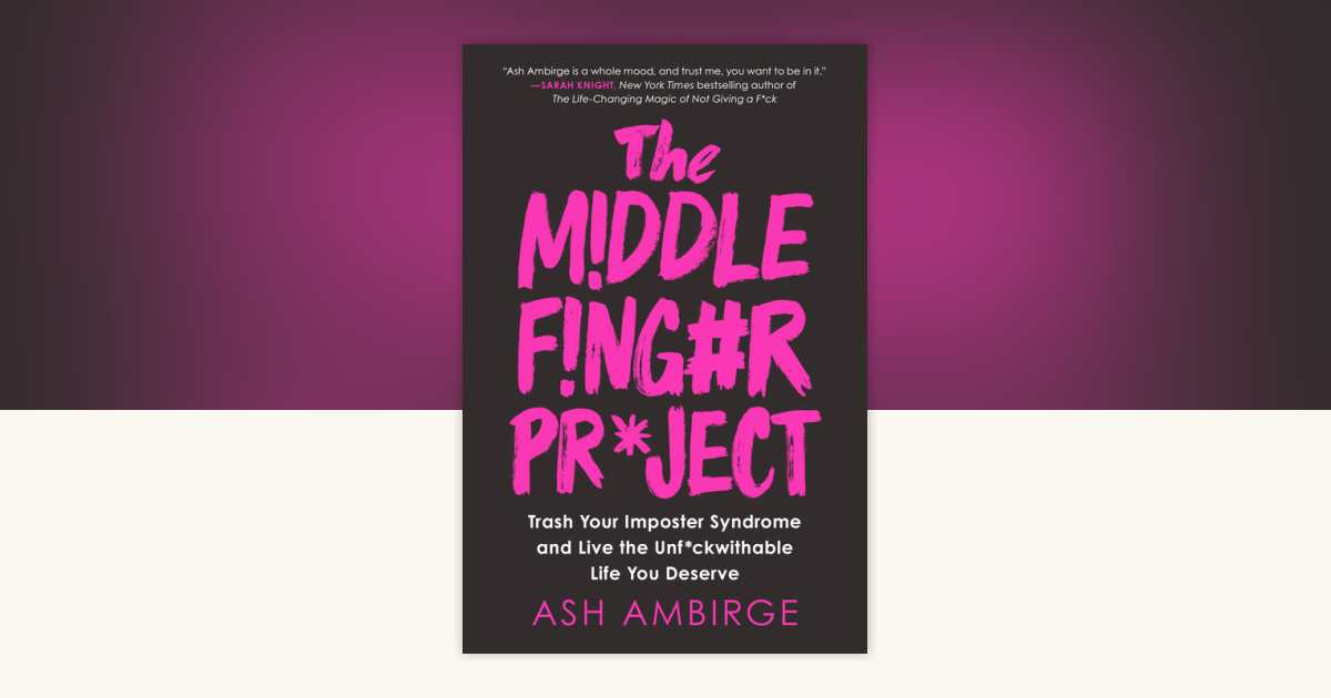 The Middle Finger Project by Ash Ambirge: 9780525540328 ...