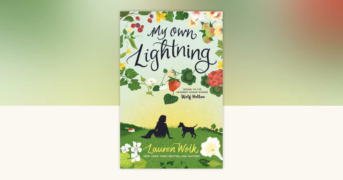 My Own Lightning by Lauren Wolk: 9780525555612 | PenguinRandomHouse.com ...