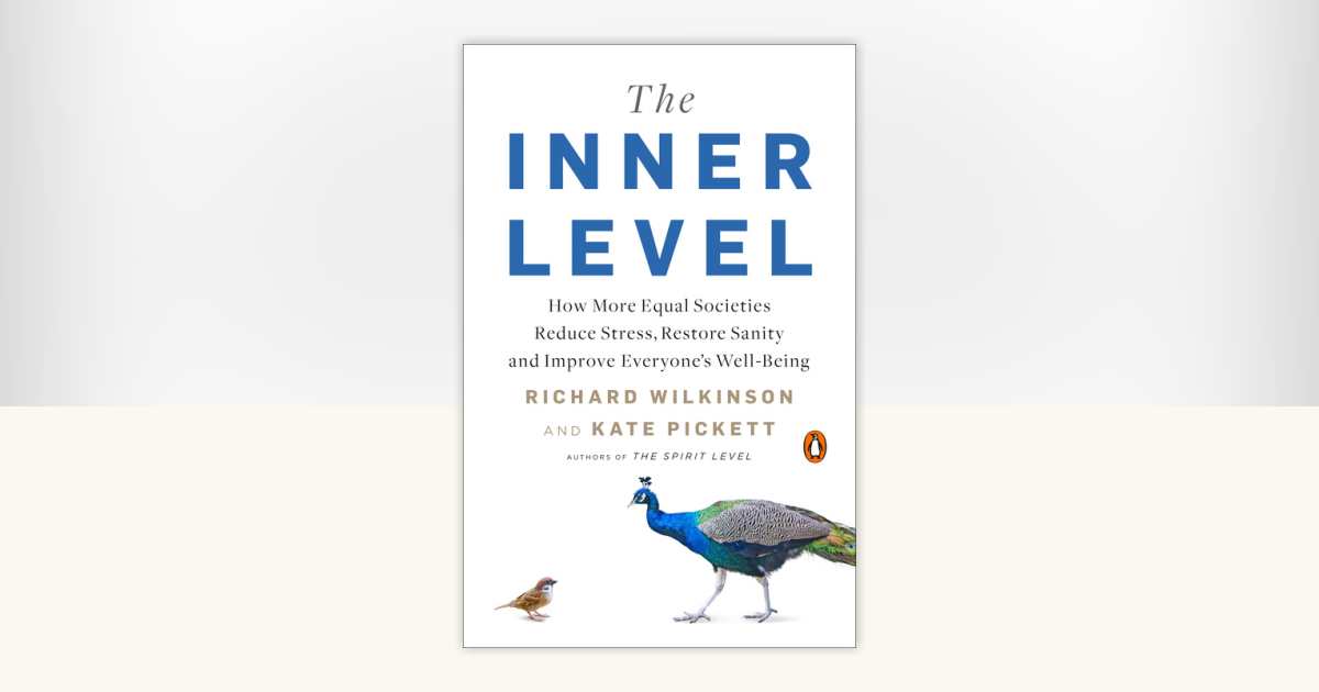 The Inner Level by Richard Wilkinson, Kate Pickett: 9780525561248 ...