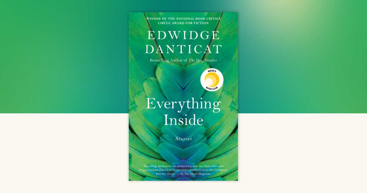 Everything Inside: Reese's Book Club by Edwidge Danticat: 9780525563051 ...