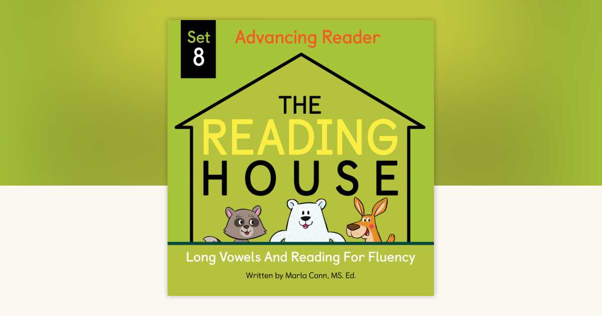 The Reading House Set 8: Long Vowels and Reading for Fluency by The ...