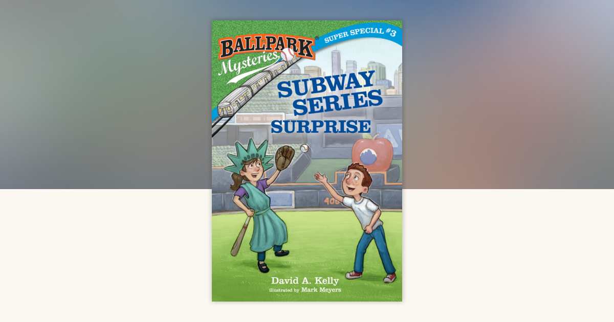 Ballpark Mysteries Super Special #3: Subway Series Surprise by David A ...