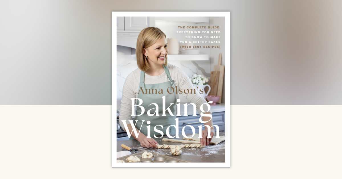 Anna Olson's Baking Wisdom by Anna Olson: 9780525610977 ...