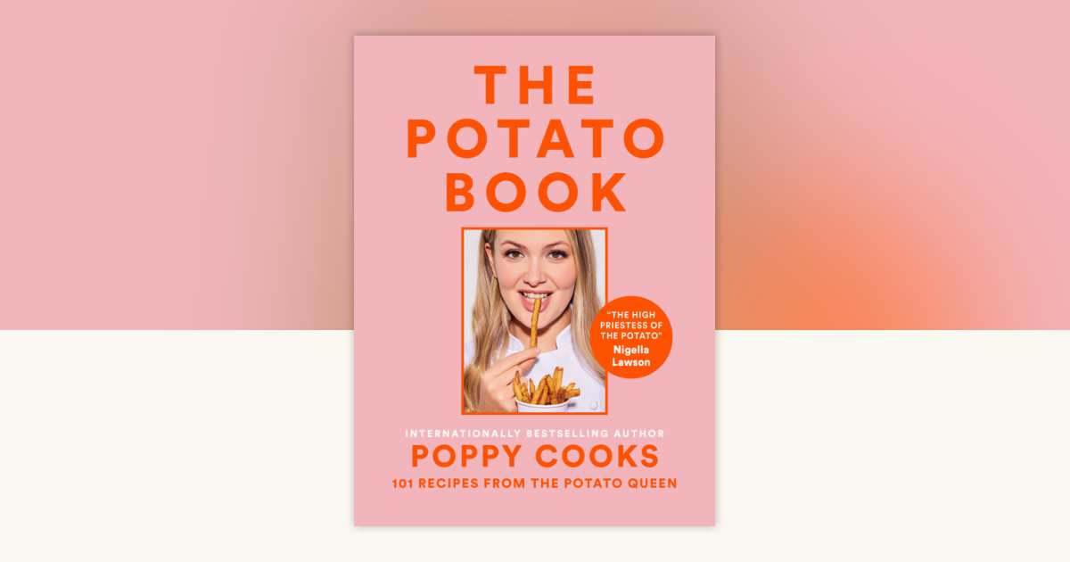 Poppy Cooks: The Potato Book by Poppy O'Toole: 9780525612964 ...