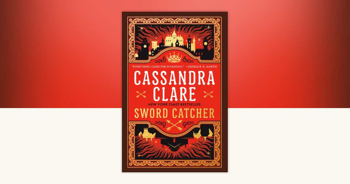 Sword Catcher by Cassandra Clare: 9780525620013 | PenguinRandomHouse ...