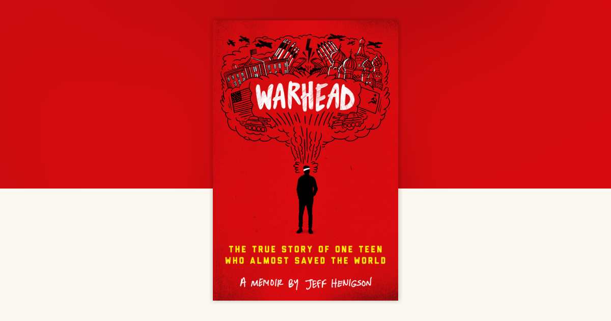 Warhead by Jeff Henigson: 9780525647904 | PenguinRandomHouse.com: Books
