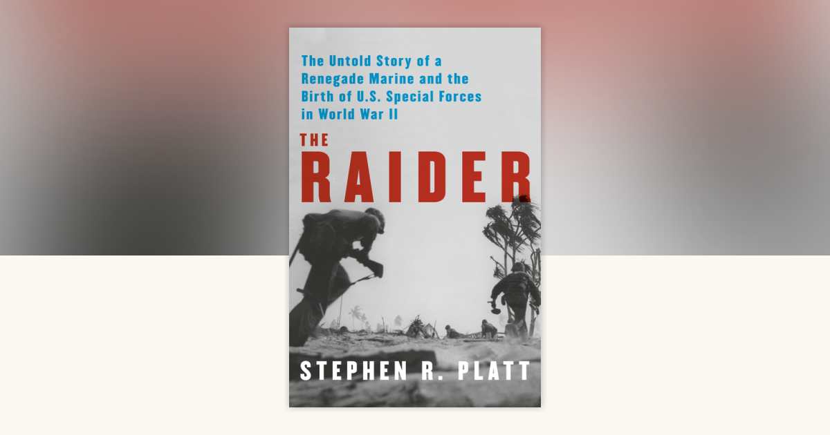 The Raider by Stephen R. Platt: 9780525658016 | PenguinRandomHouse.com ...