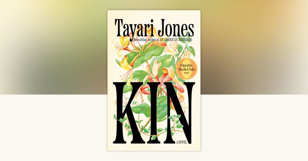 Kin: Oprah's Book Club by Tayari Jones: 9780525659181 ...