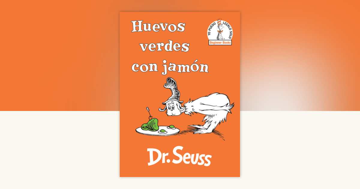 Huevos verdes con jamón (Green Eggs and Ham Spanish Edition) by Dr ...