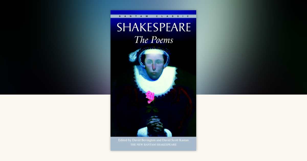 The Poems by William Shakespeare: 9780553213096 | PenguinRandomHouse ...