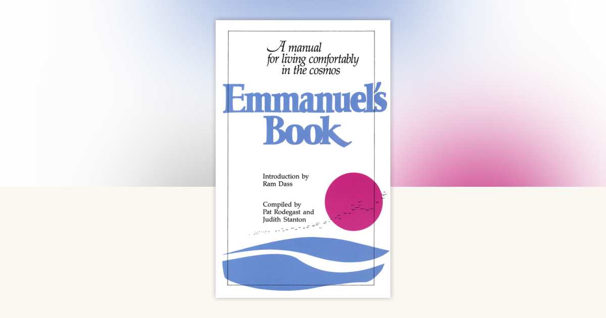 Emmanuel's Book by Pat Rodegast, Judith Stanton: 9780553343878 ...