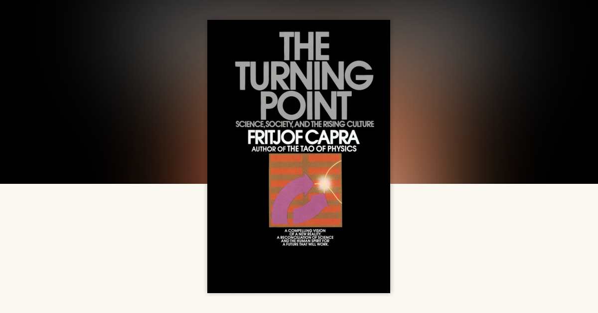 The Turning Point by Fritjof Capra: 9780553345728 | PenguinRandomHouse ...