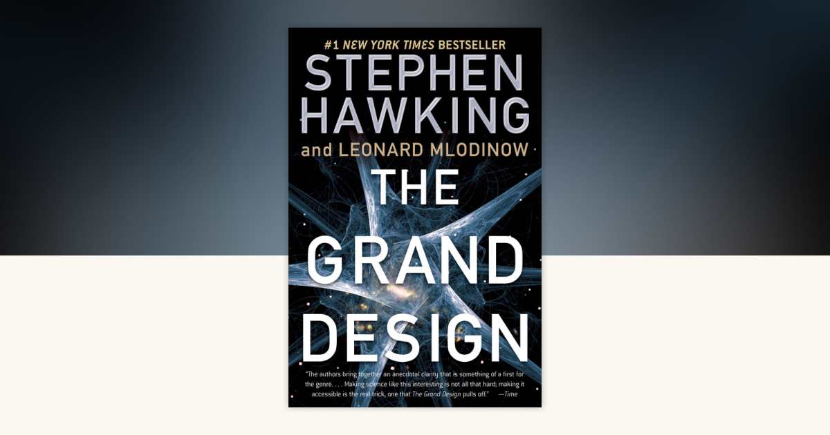 The Grand Design by Stephen Hawking, Leonard Mlodinow: 9780553384666 ...