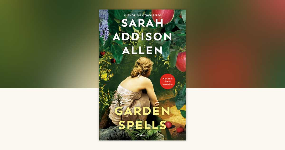 Garden Spells by Sarah Addison Allen: 9780553384833 ...