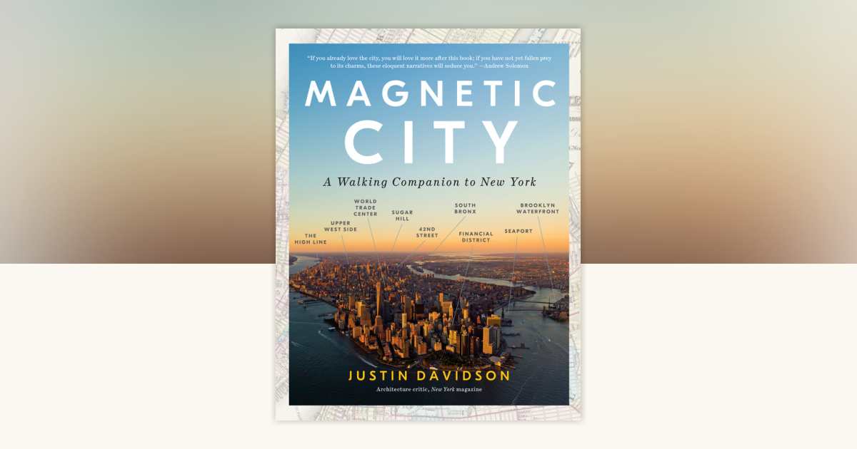 Magnetic City by Justin Davidson: 9780553394702 | PenguinRandomHouse ...
