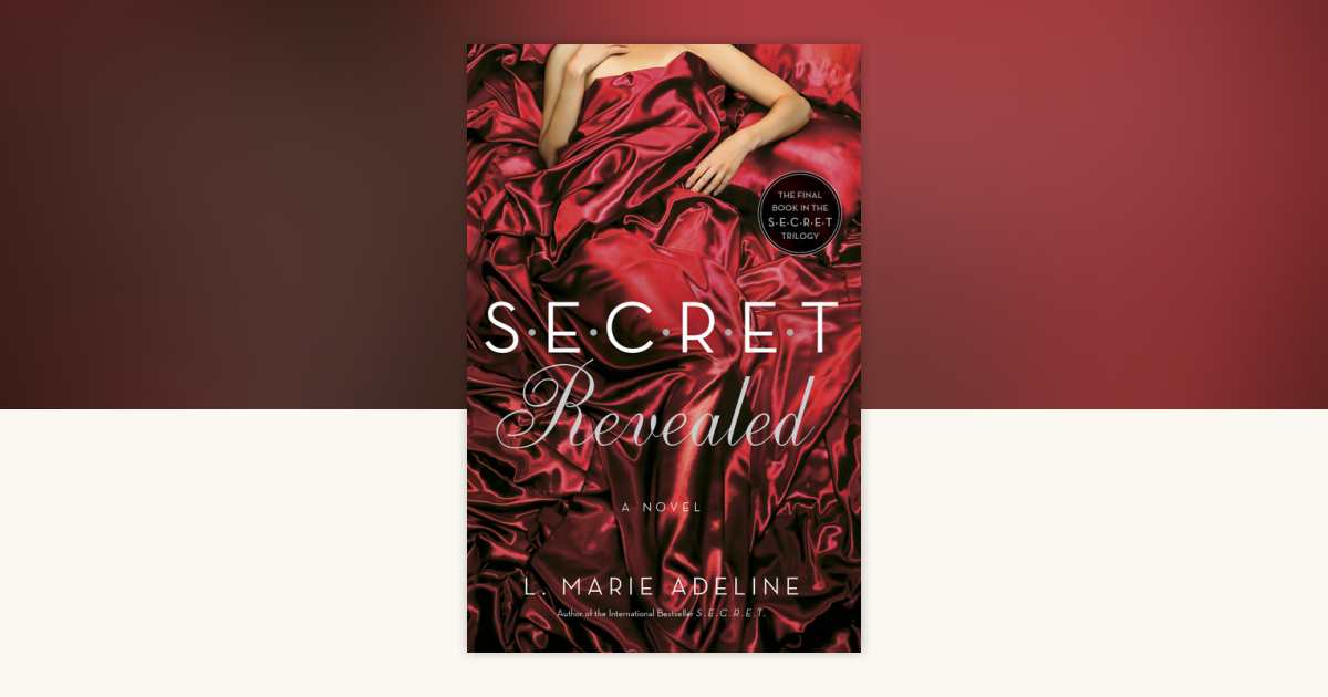 SECRET Revealed by L. Marie Adeline: 9780553419207 | PenguinRandomHouse ...